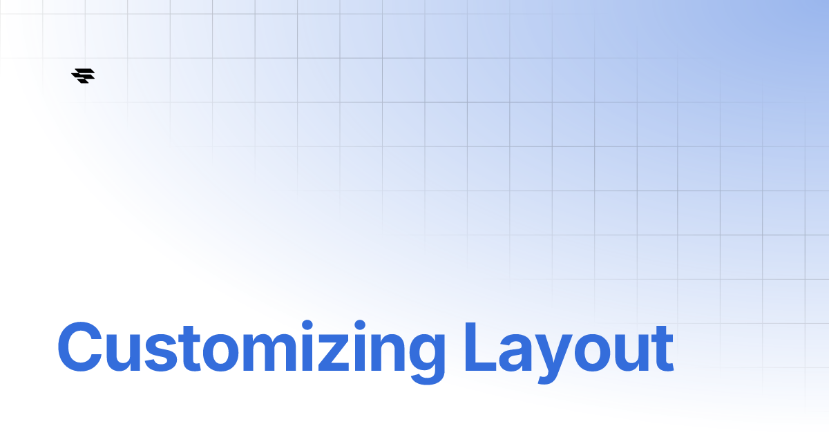 Customizing Layout | Campus Fund Customizing Layout | Campus Fund